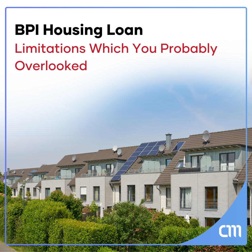 BPI Housing Loan Limitations Which You Probably Overlooked - Cash Mart