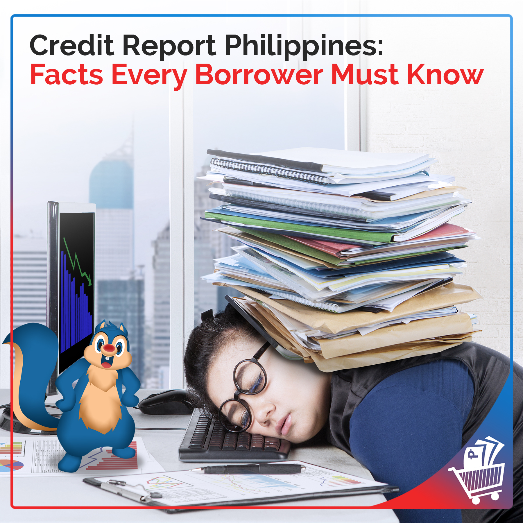 Credit Report Philippines: Facts Every Borrower Must Know - Cash Mart