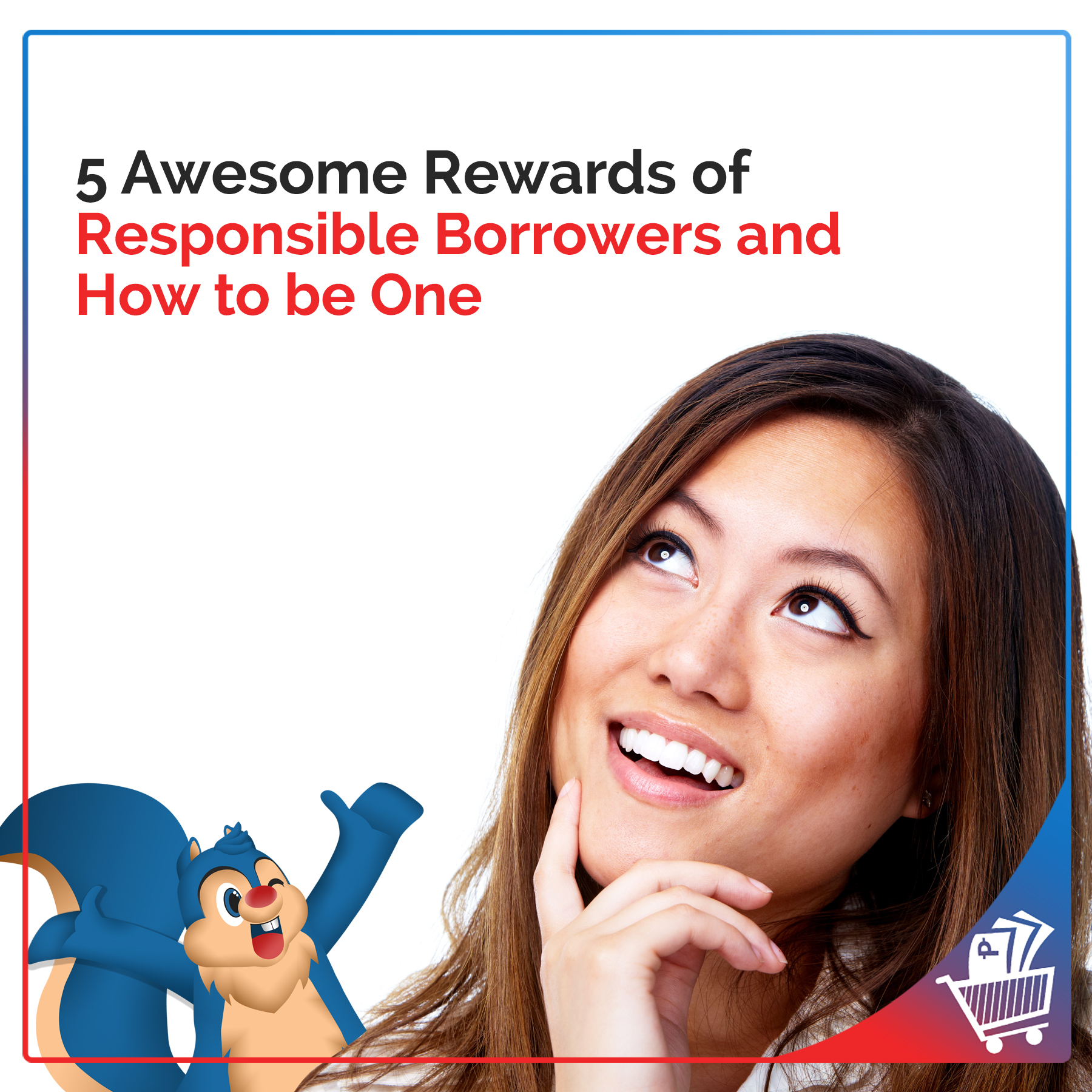 5 Awesome Rewards of Responsible Borrowers and How to be One - Cash Mart