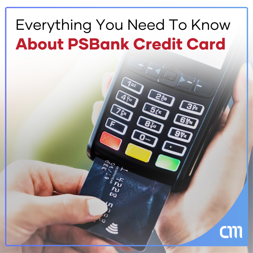 Everything You Need To Know About PSBank Credit Card - Cash Mart