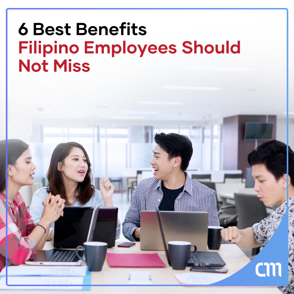 6 Best Benefits Filipino Employees Should Not Miss - Cash Mart