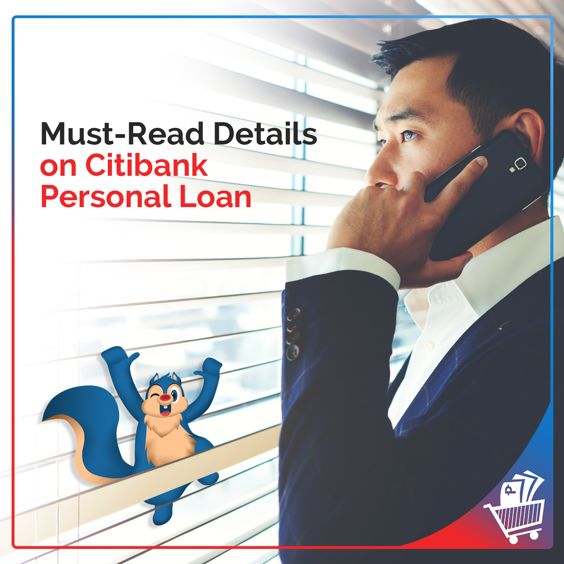 Must-Read Details on Citibank Personal Loan - Cash Mart